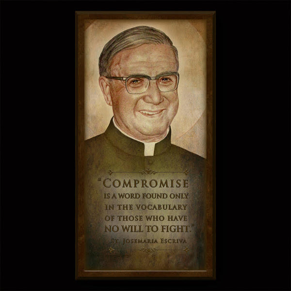 St. Josemaria Escriva Inspirational Plaque - Portraits of Saints
